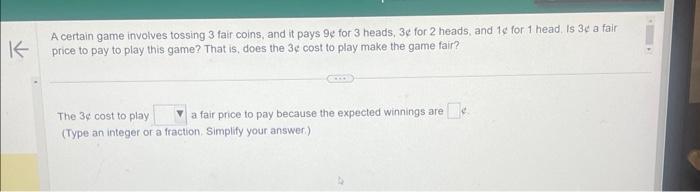 Solved A certain game involves tossing 3 fair coins, and it | Chegg.com