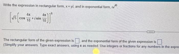 Solved Write the expression in rectangular form, x+yi, and | Chegg.com