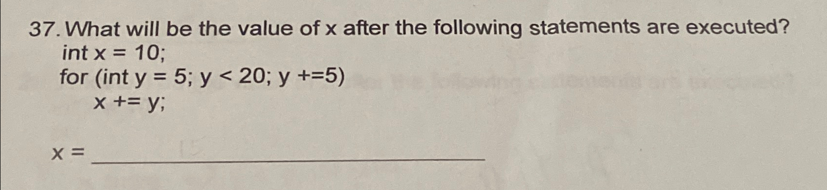Solved What will be the value of x ﻿after the following | Chegg.com