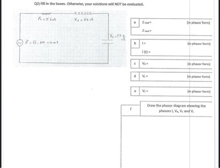 Solved Q2) Fill in the boxes. Otherwise, your solutions will | Chegg.com Solved Q2) Fill in the boxes. Otherwise, your solutions will | Chegg.com