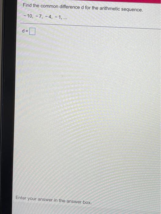 Solved Find the common difference d for the arithmetic | Chegg.com