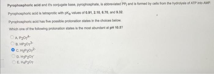 Solved Pyrophosphoric acid and it's conjugate base, | Chegg.com