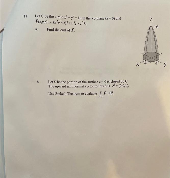 Solved Let C be the circle x2+y2=16 in the xy-plane (z=0) | Chegg.com
