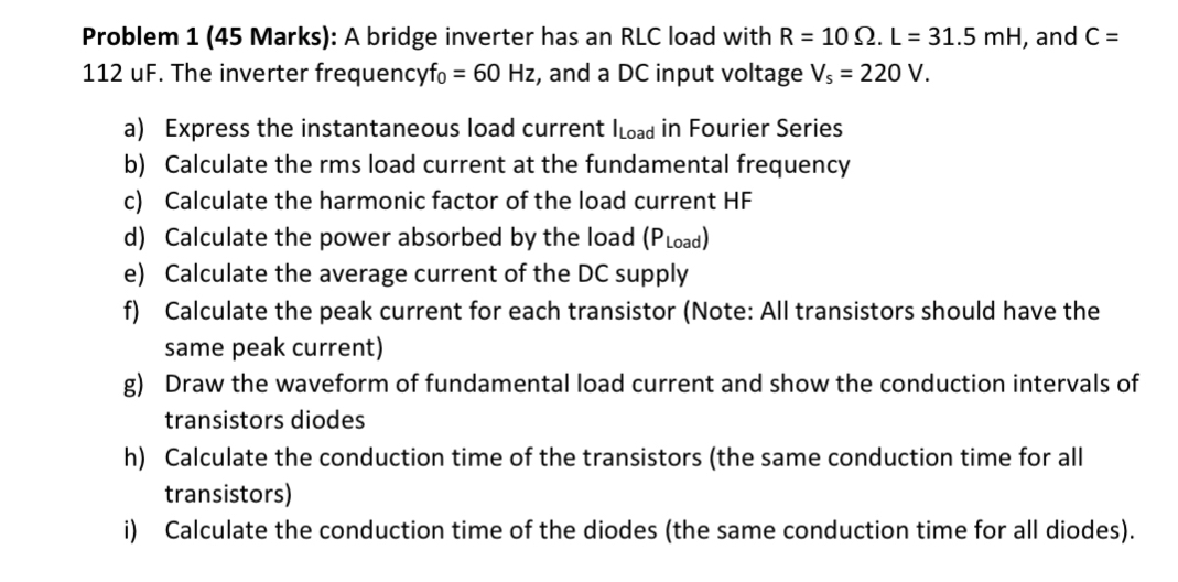 Solved Problem 1 (45 ﻿Marks): A bridge inverter has an RLC | Chegg.com
