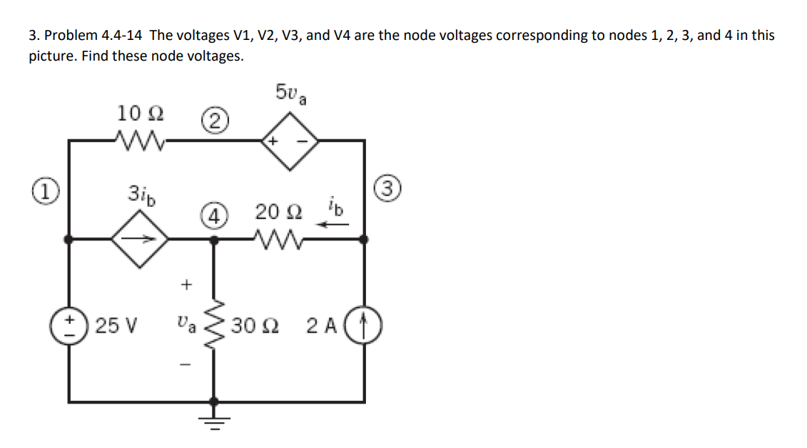 Solved Problem 4.4-14 ﻿The voltages V1, ﻿V2, ﻿V3, ﻿and V4 | Chegg.com