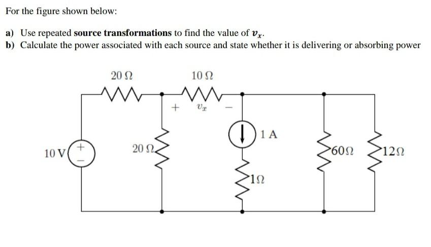 Solved For the figure shown below: a) Use repeated source | Chegg.com