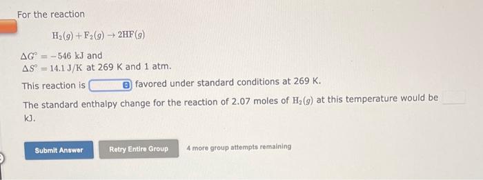 Solved For the reaction H2(g)+F2(g)→2HF(g) ΔG∘=−546 kJ and | Chegg.com