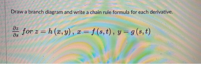 Solved Draw a branch diagram and write a chain rule formula | Chegg.com