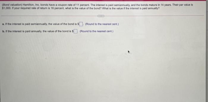 Solved (Bond valuation) Hamilton, Inc bonds have a coupon | Chegg.com