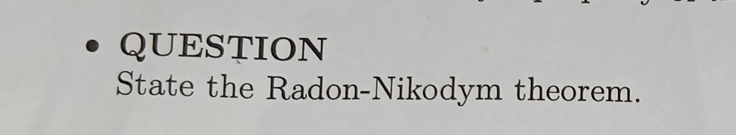 Solved State The Radon Nikodym Theorem
