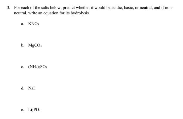 Solved 3. For each of the salts below, predict whether it | Chegg.com