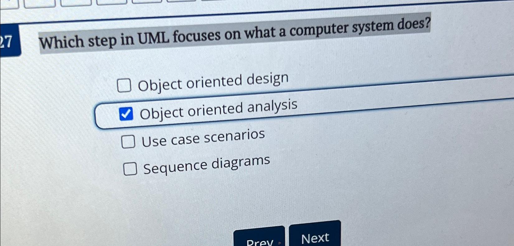 Solved Which step in UML focuses on what a computer system | Chegg.com