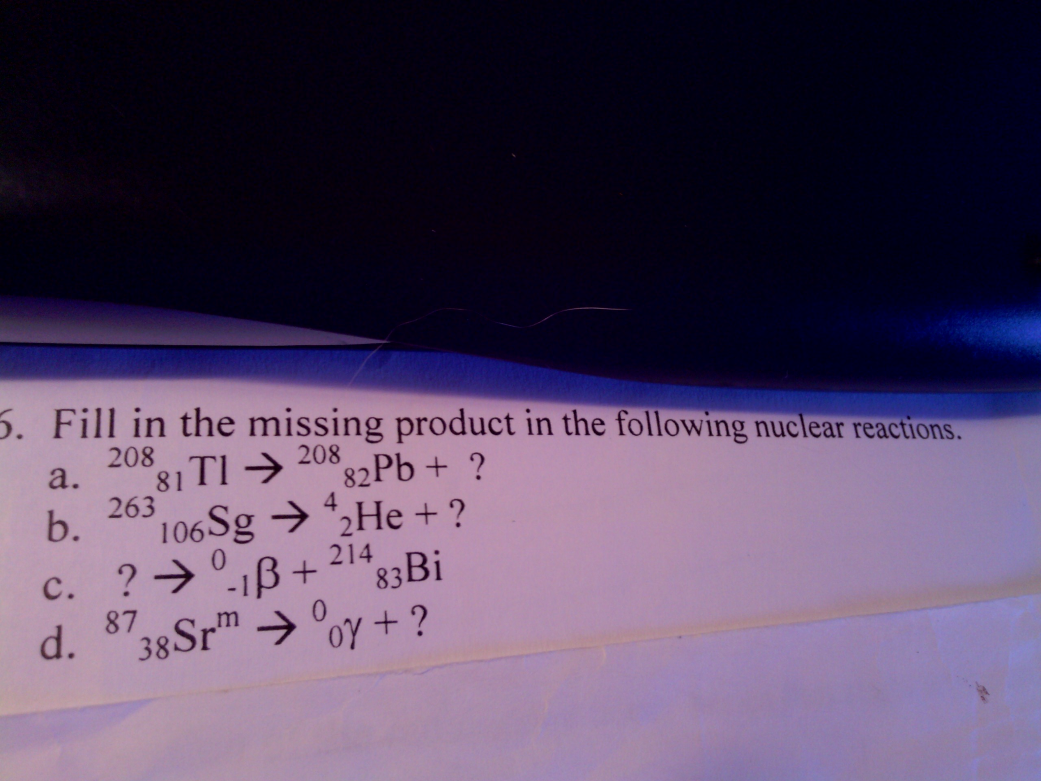 Solved Fill in the missing product in the following nuclear | Chegg.com