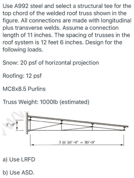 Solved Use A992 steel and select a structural tee for the | Chegg.com