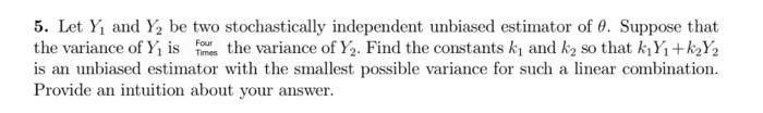 Solved 5. Let Y, and Y, be two stochastically independent | Chegg.com