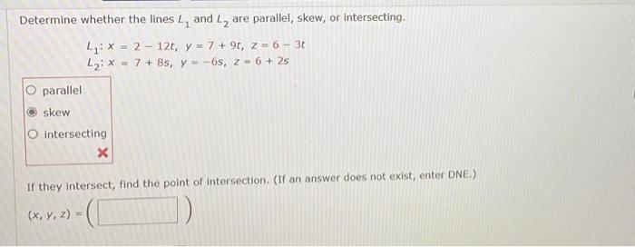 Solved Determine whether the lines L1 and L2 are parallel, | Chegg.com
