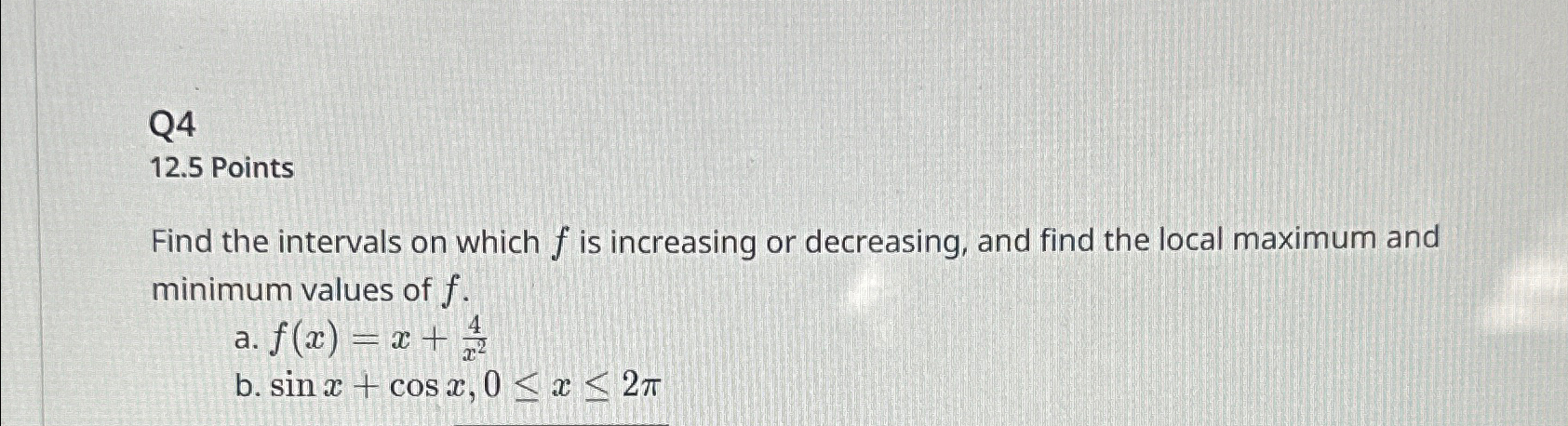 Solved Q412.5 ﻿PointsFind the intervals on which f ﻿is | Chegg.com