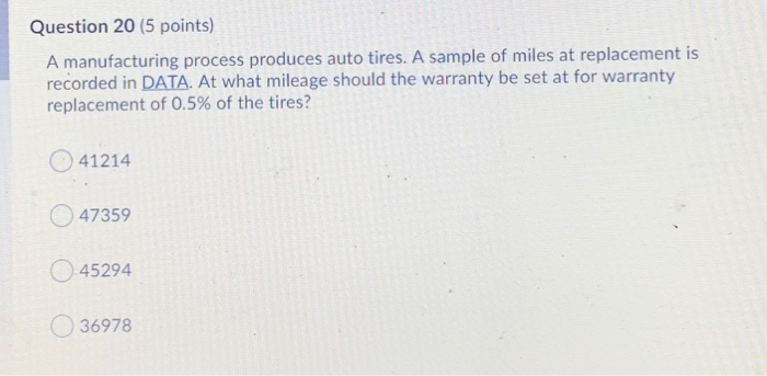 Solved Question 20 (5 points) A manufacturing process | Chegg.com