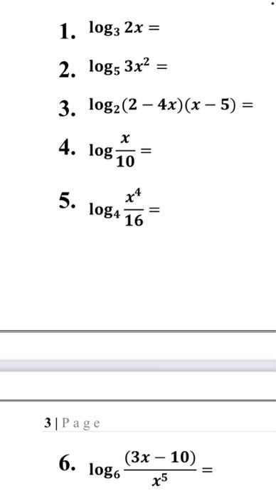 Solved 1. log3 2x = 2. log5 3x2 = 3. log2(2 - 4x)(x – 5) = X | Chegg.com