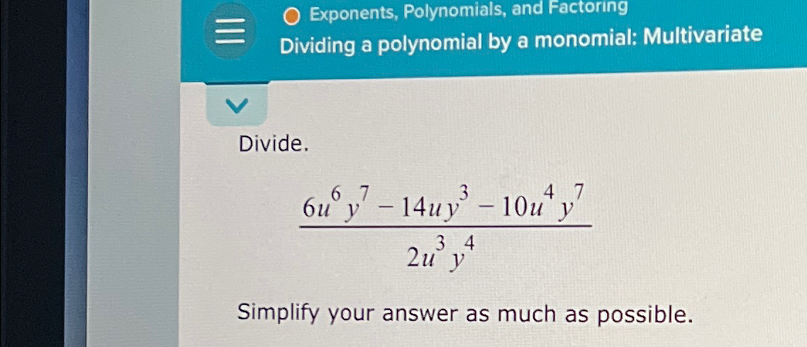 Solved Exponents, Polynomials, and Factoring Dividing a | Chegg.com