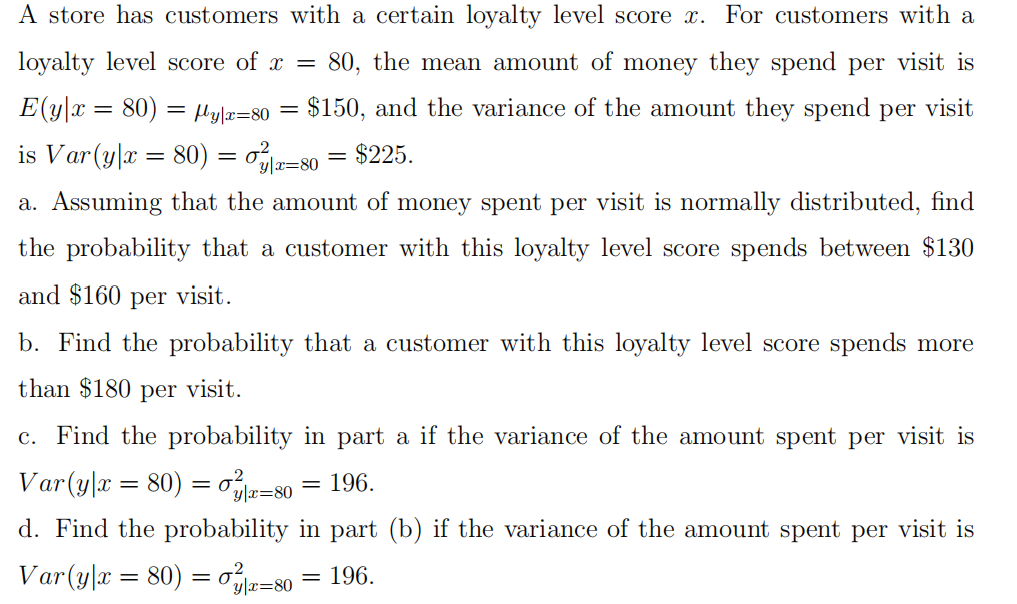 Solved A store has customers with a certain loyalty level | Chegg.com