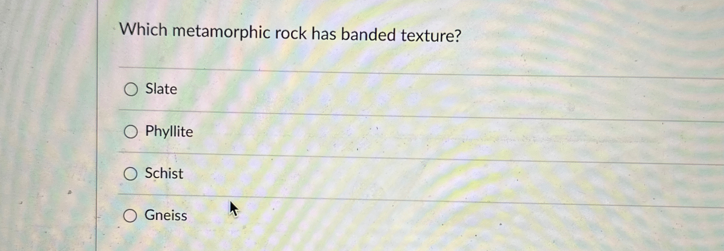 Solved Which metamorphic rock has banded | Chegg.com