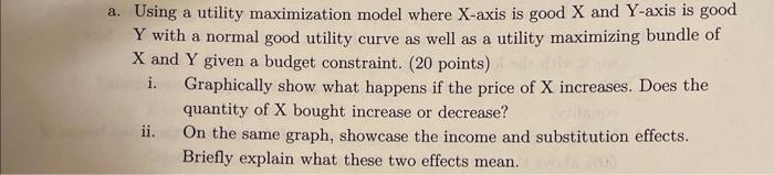 Solved A Using A Utility Maximization Model Where X Axis Is 8751