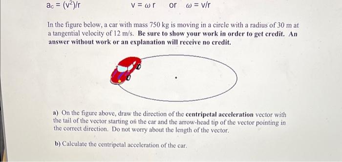 Solved ac=(v2)/rv=ωr or ω=v/r In the figure below, a car | Chegg.com