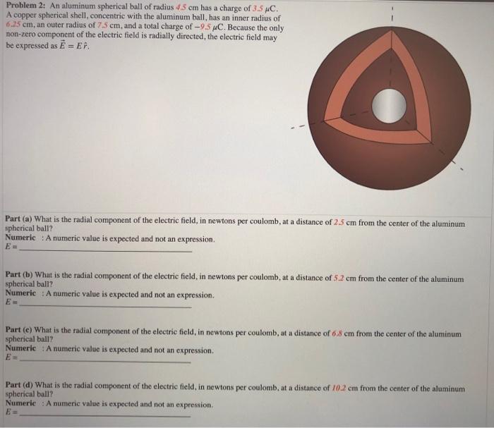 Solved Problem 2: An aluminum spherical ball of radius 4.5 | Chegg.com