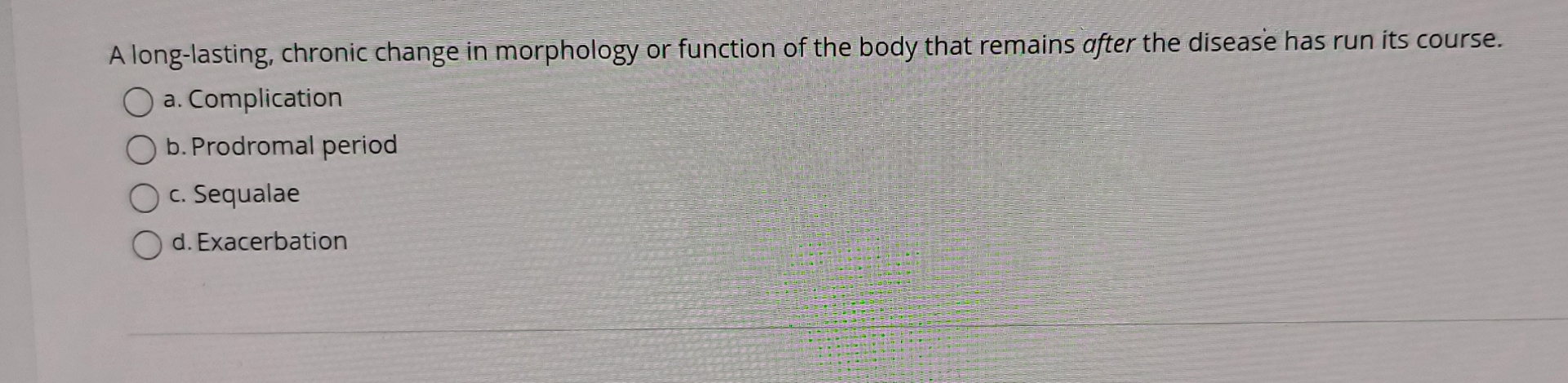 Solved A long-lasting, chronic change in morphology or | Chegg.com