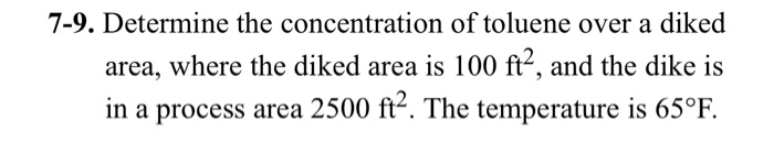 Solved 7-9. Determine the concentration of toluene over a | Chegg.com