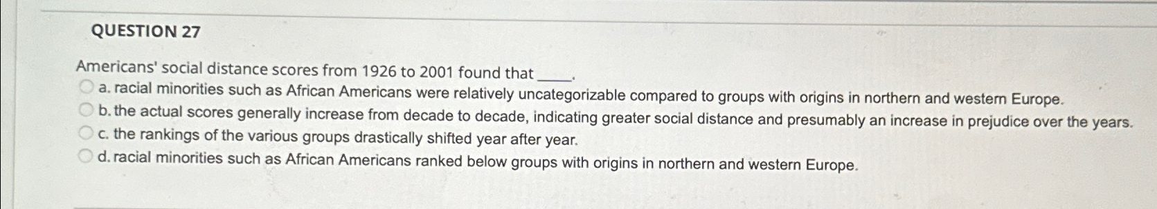 Solved QUESTION 27Americans' social distance scores from | Chegg.com