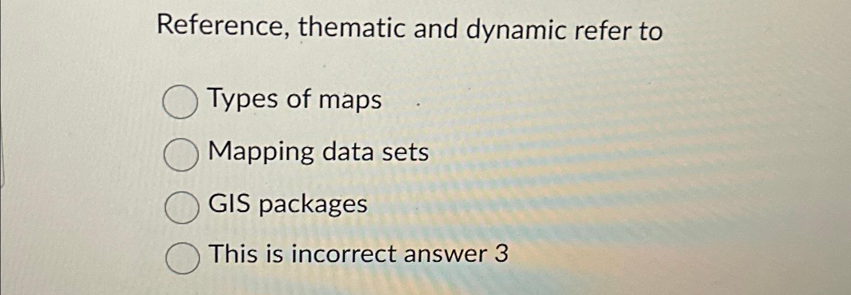 Solved Reference, thematic and dynamic refer toTypes of | Chegg.com