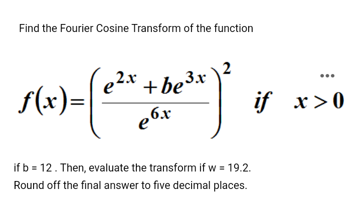Solved Find the Fourier Cosine Transform of the function | Chegg.com