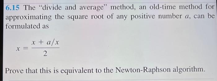 Solved 6.15 The "divide and average" method, an old-time | Chegg.com