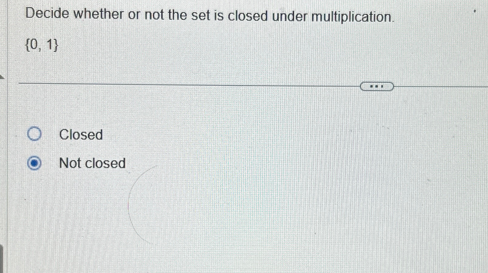 Solved Decide whether or not the set is closed under | Chegg.com