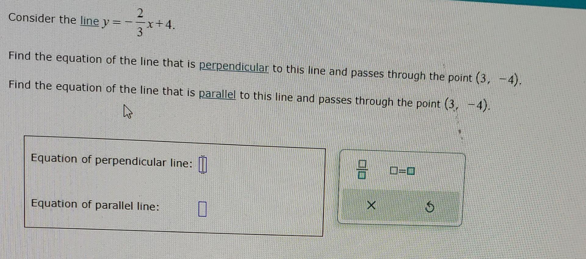 Solved Consider the line y=−32x+4 Find the equation of the | Chegg.com