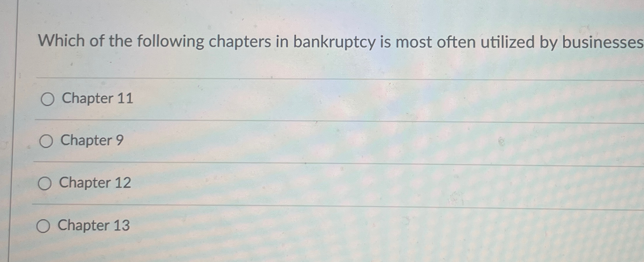 Solved Which of the following chapters in bankruptcy is most | Chegg.com