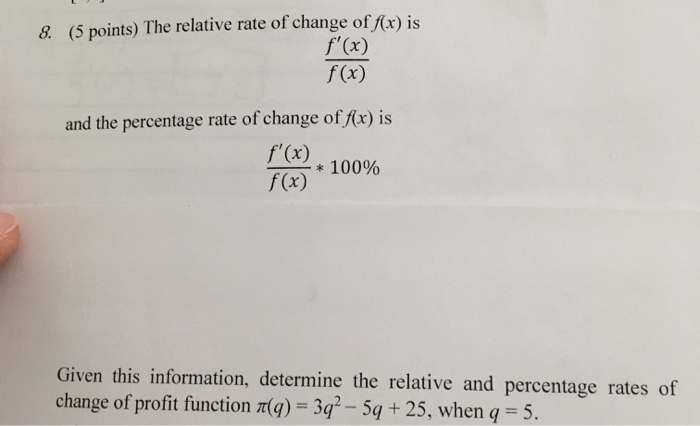 Solved 8. (5 points) The relative rate of change of f(x) is | Chegg.com