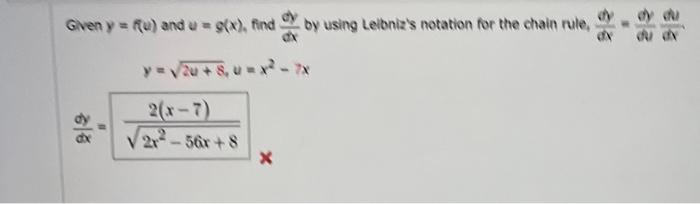 Solved Given y=f(u) and u=g(x), find dxdy by using Lelbniz's | Chegg.com