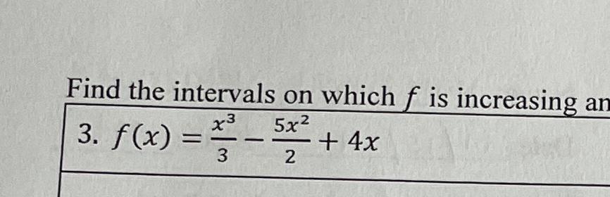 Solved Find the intervals on which f ﻿is increasing and the | Chegg.com