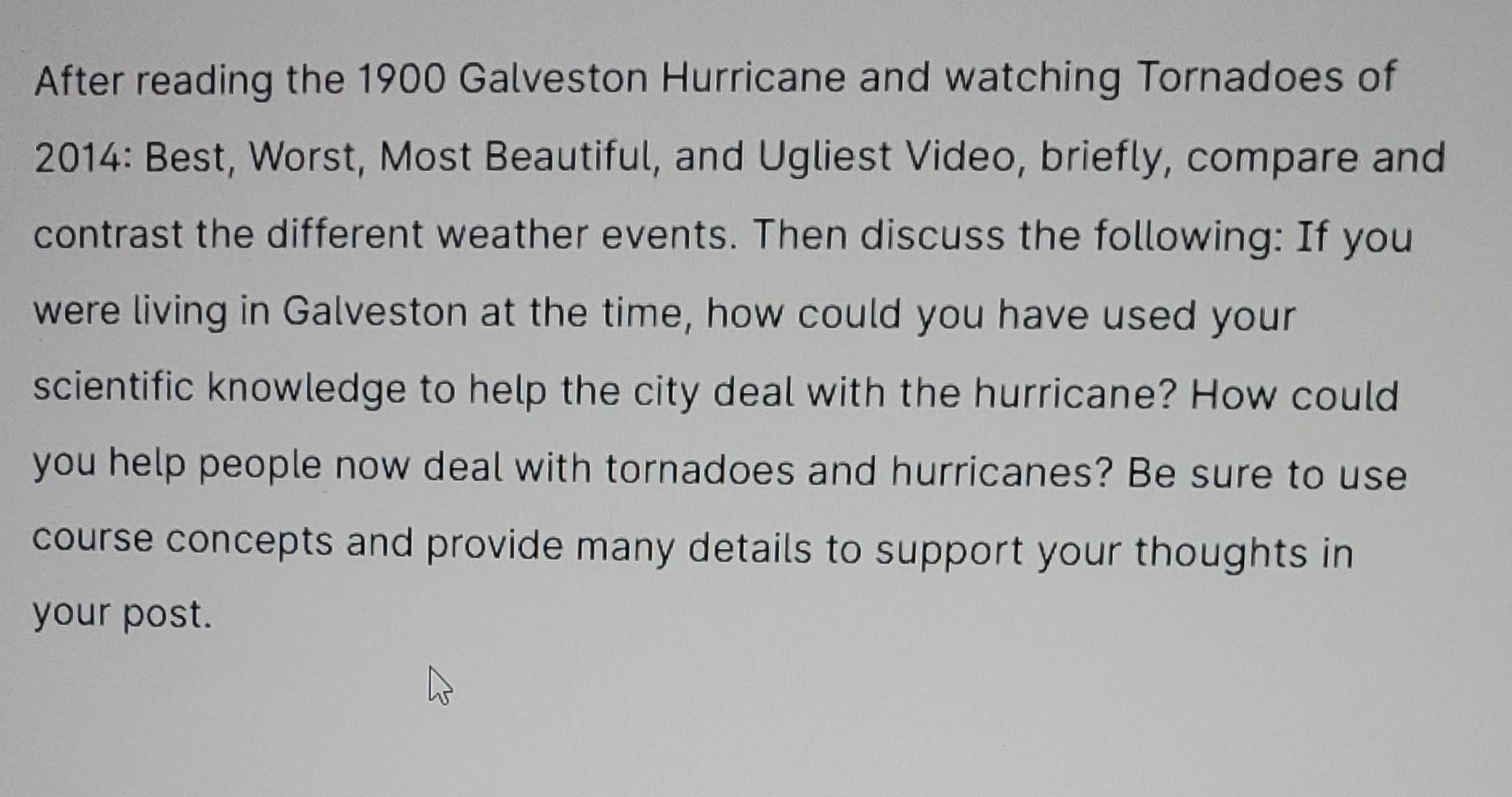 Solved After reading the 1900 Galveston Hurricane and | Chegg.com