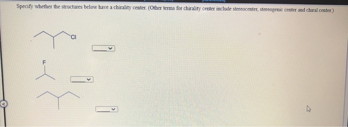 Solved Specify whether the structures below have a chirality | Chegg.com