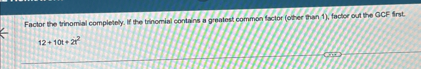 Solved Factor the trinomial completely. If the trinomial | Chegg.com