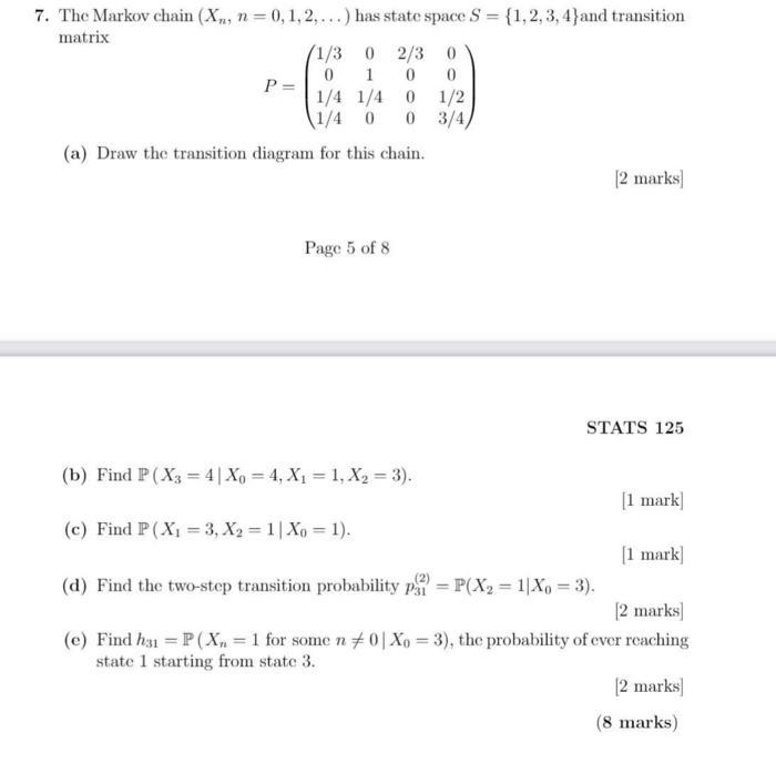 Solved The Markov chain (Xn,n=0,1,2,…) has state space | Chegg.com