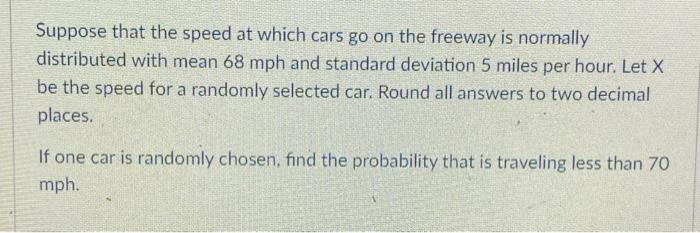 Solved Suppose that the speed at which cars go on the | Chegg.com