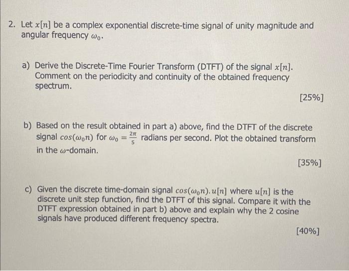 Solved 2. Let x[n] be a complex exponential discrete-time | Chegg.com