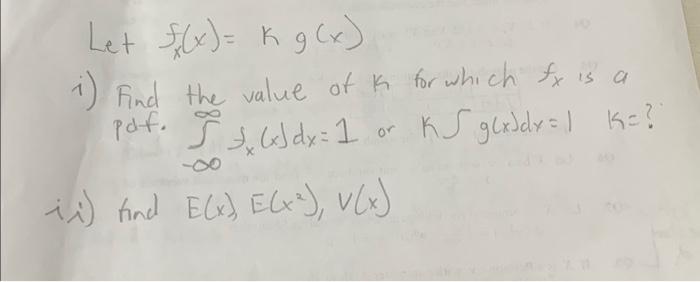 Solved Let f(x)= k g(x) 1) Find the value of K for which fx | Chegg.com