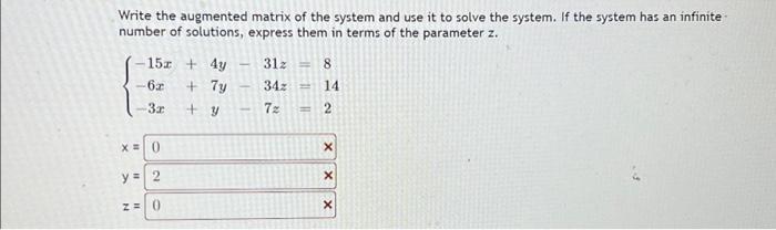 Solved Write the augmented matrix of the system and use it | Chegg.com