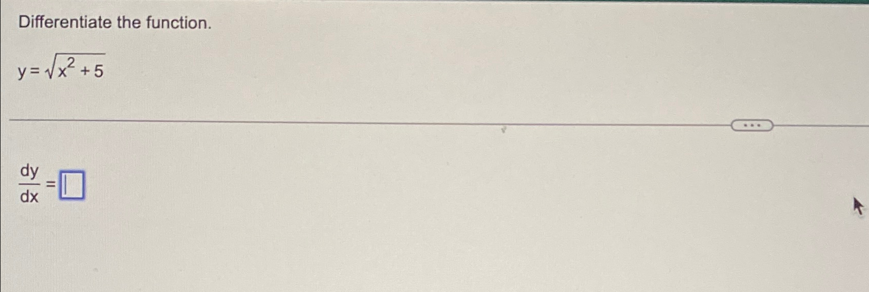 Solved Differentiate the function.y=x2+52dydx= | Chegg.com